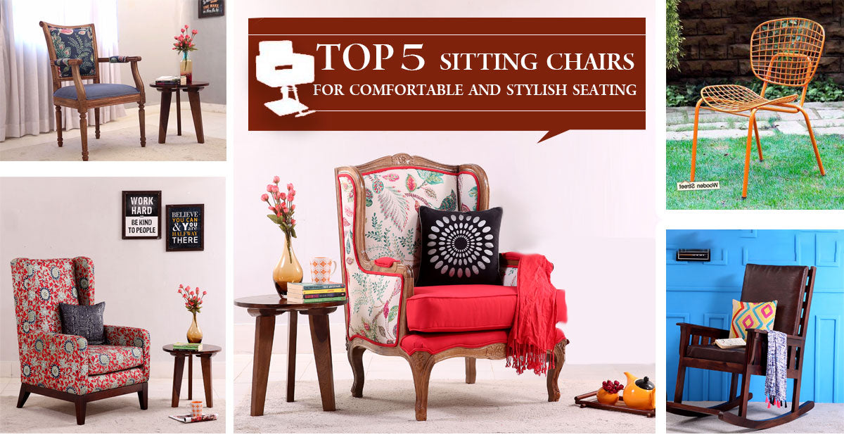 Comfortable and Stylish Sitting Chairs for Home – Homesparkle